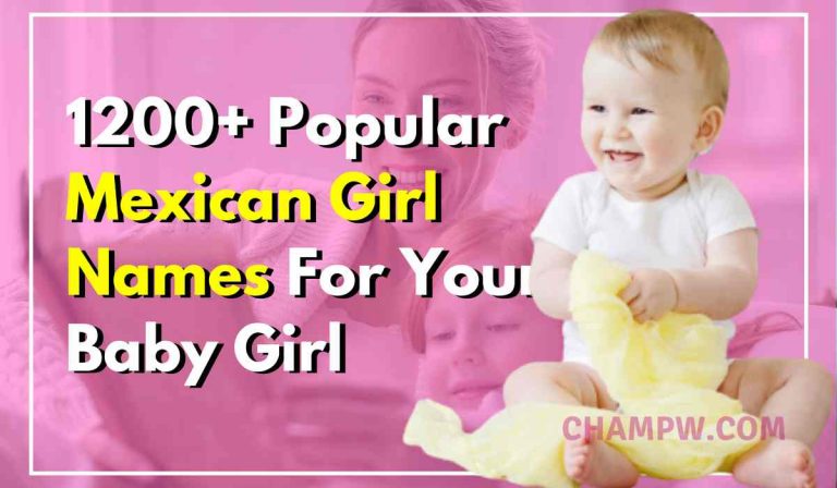 1200+ Popular Mexican Girl Names For Your Baby Girl 2025