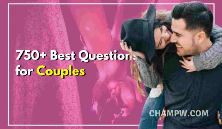 750+ Best Questions For Couples That You Can Ask