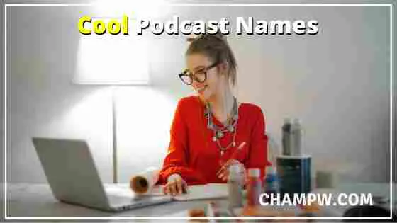 350+ Best Podcast Names That Matches Your Personality