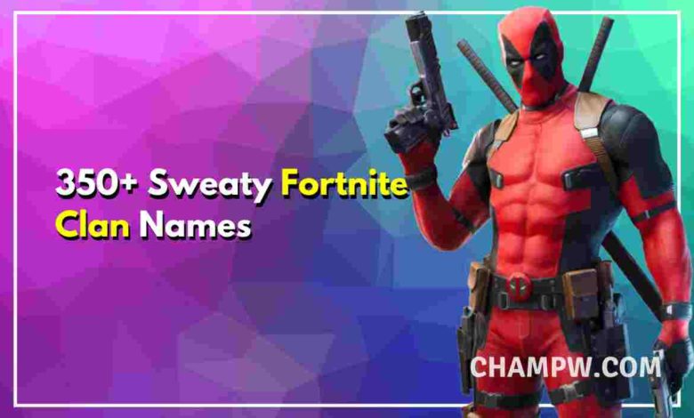 350+ Sweaty Fortnite Clan Names That Are Not Taken