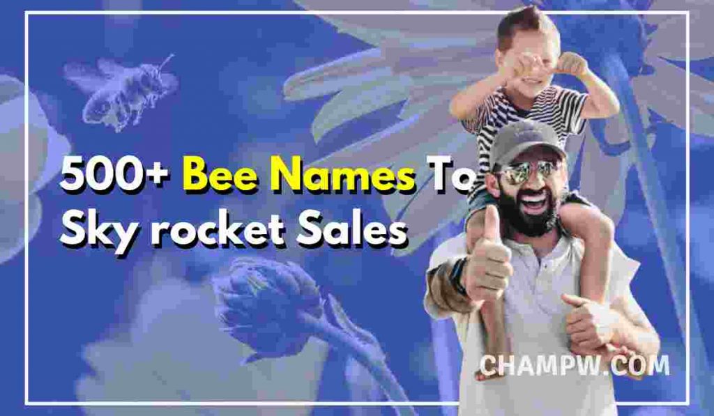500+ Bee Names To Sky Rocket Honey Business Sales