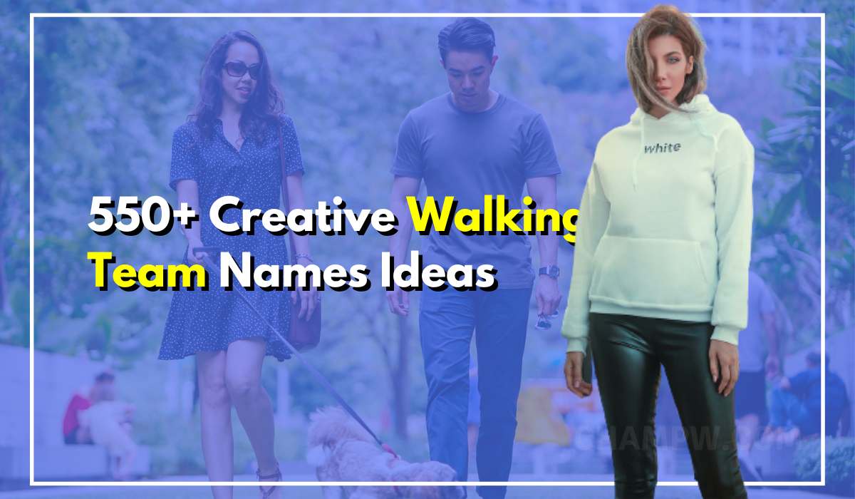 Walking Team Names
