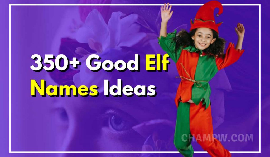 350+ Good Elf Names Viral Ideas Trending Now In 2025