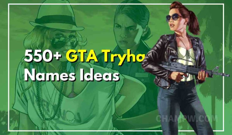 550+ Best GTA Tryhard Names For Pro Players