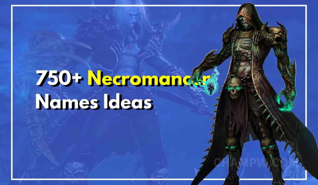 750+ Necromancer Names That Are Cool And Famous