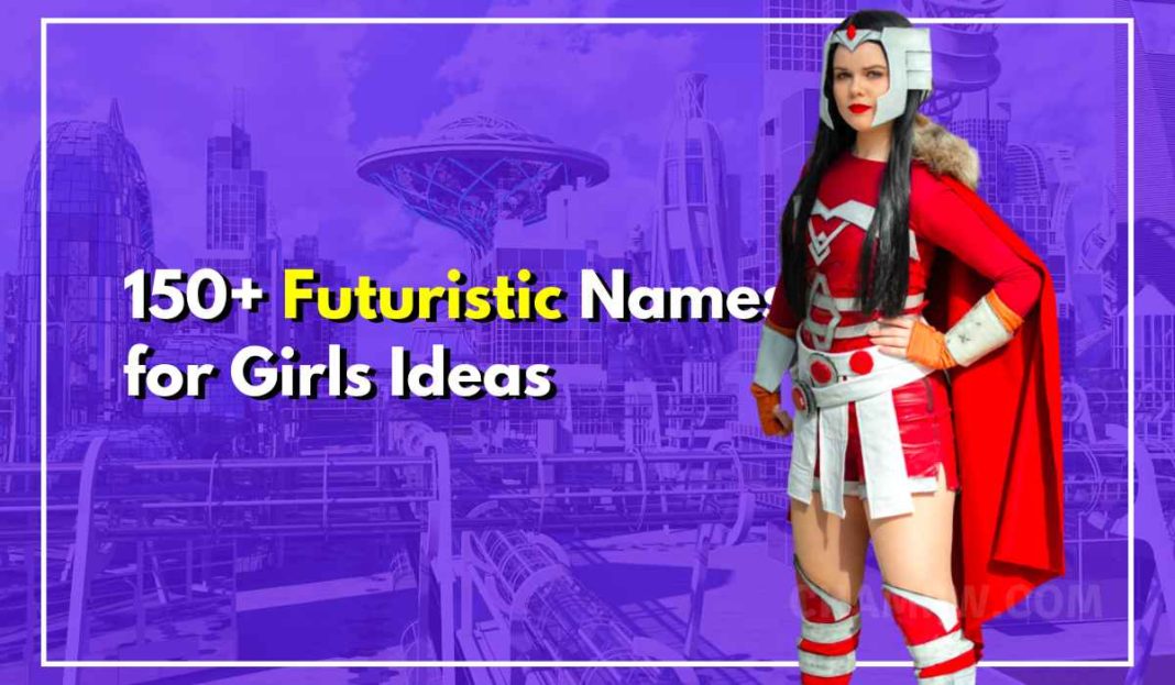 150+ Futuristic Names For Girls That Are Cute & Trending