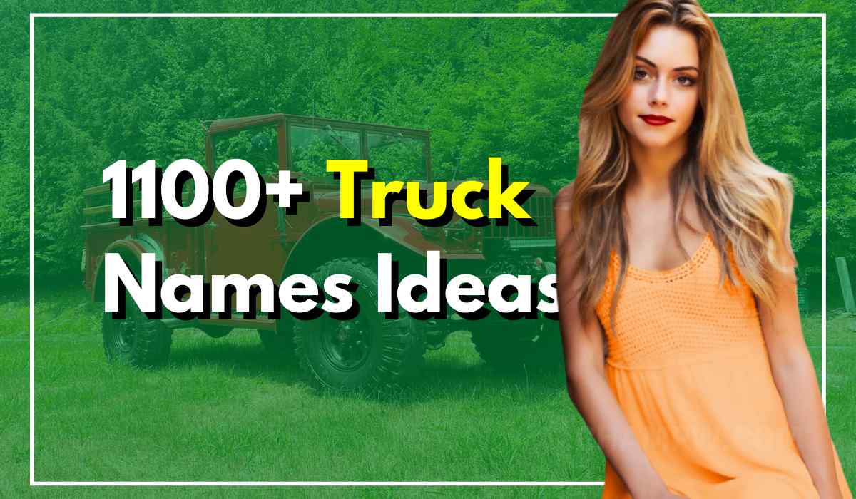 1100 Truck Names That Show Off Your Specialization