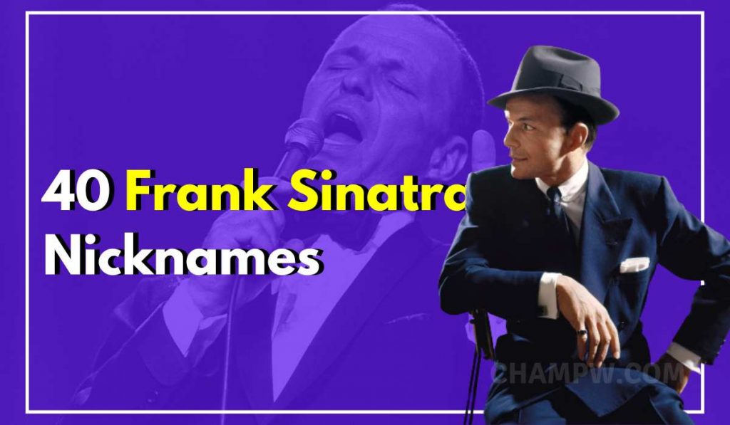 40 Frank Sinatra Nicknames & The Story Behind Them