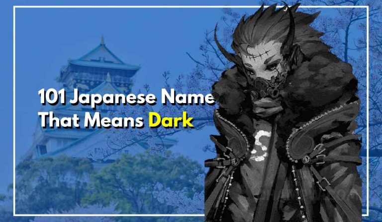 101 Japanese Names That Mean Dark For Girls & Boys