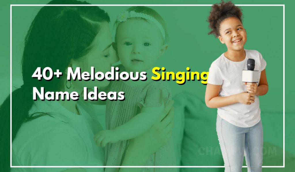 40+ Adorable Singing Names For Your Sweet Babies