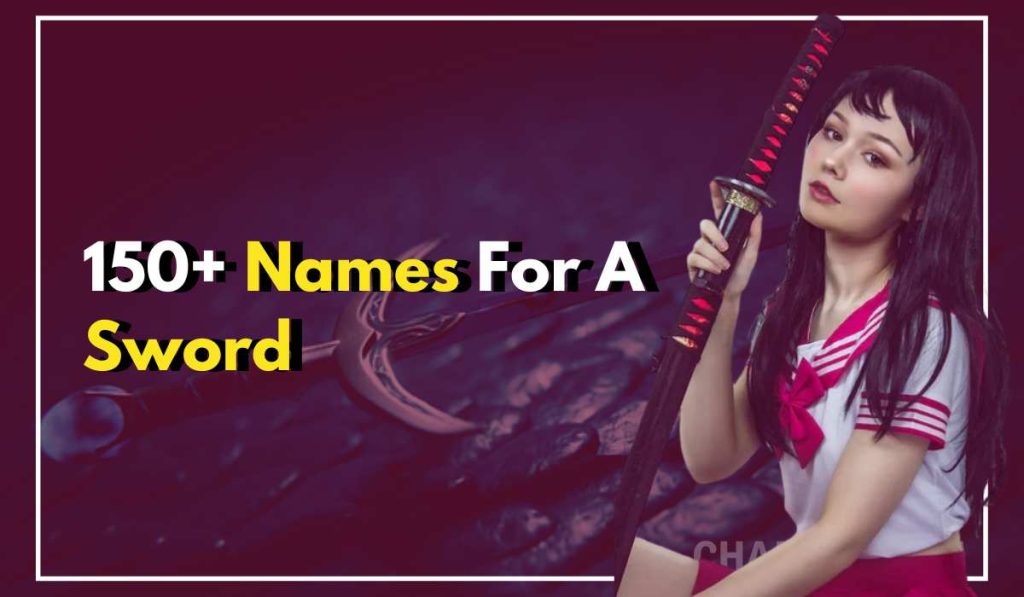 150+ Popular Names For A Sword: Fantasy And Historical