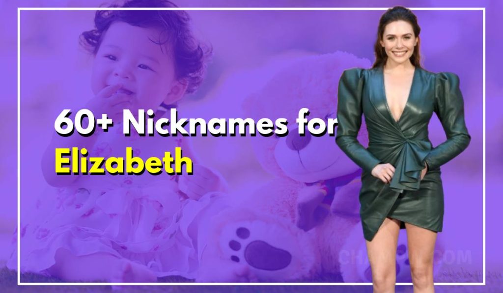 Nicknames For Elizabeth: 60+ Cute, Crazy & Funny Ones