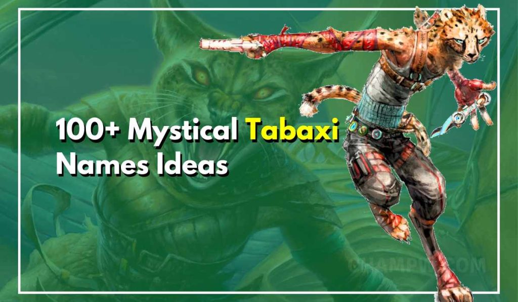 100+ Mystical Tabaxi Names: Cool, Funny, Cute, And Creative