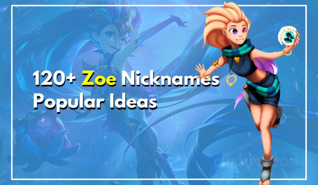 120+ Zoe Nicknames: Many Aliases Of This Popular Name