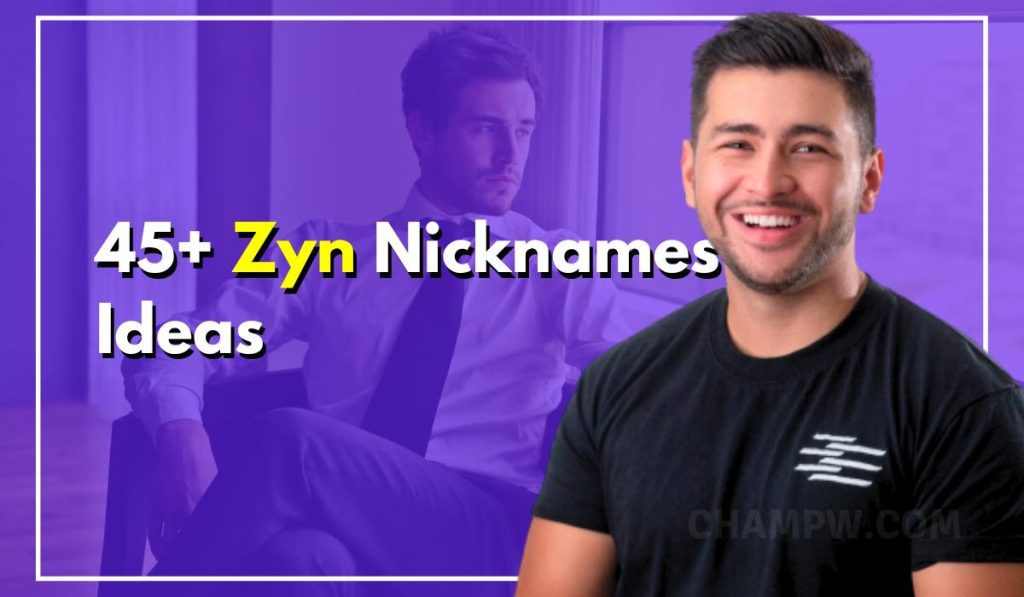 45+ Zyn Nicknames That Reflect Your Personality