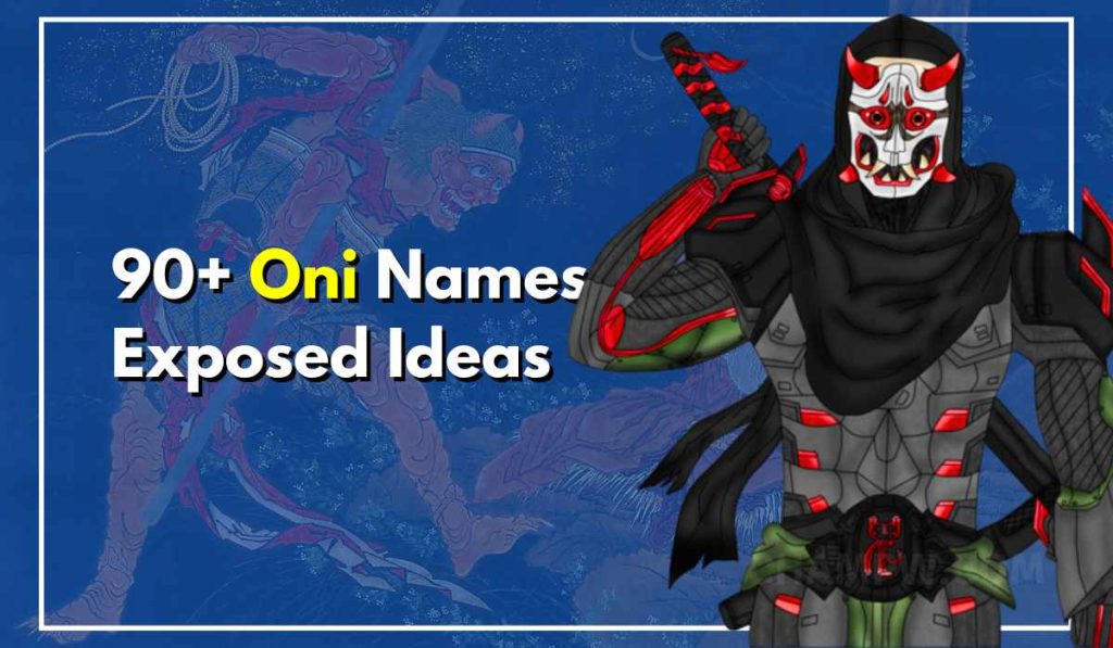 90+ Oni Names Exposed: Discover Their Mystical Significance