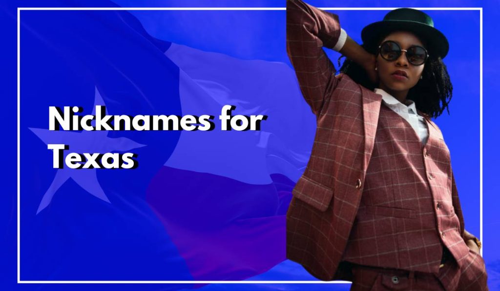 25+ Nicknames For Texas With Mystery Behind Them