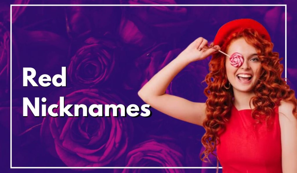 100+ Red Nicknames That Will Spice Up Your Life