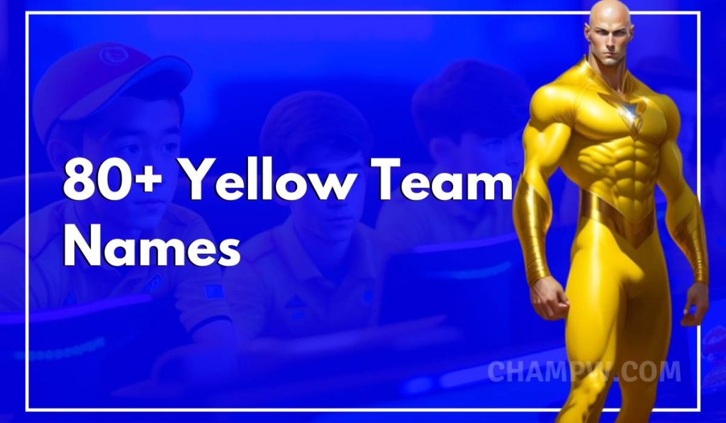 80+ Yellow Team Names That'll Make You Shine!