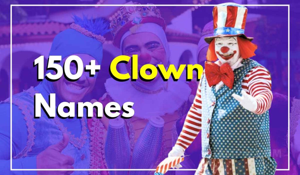 150+ Clown Names That Will Make You Laugh